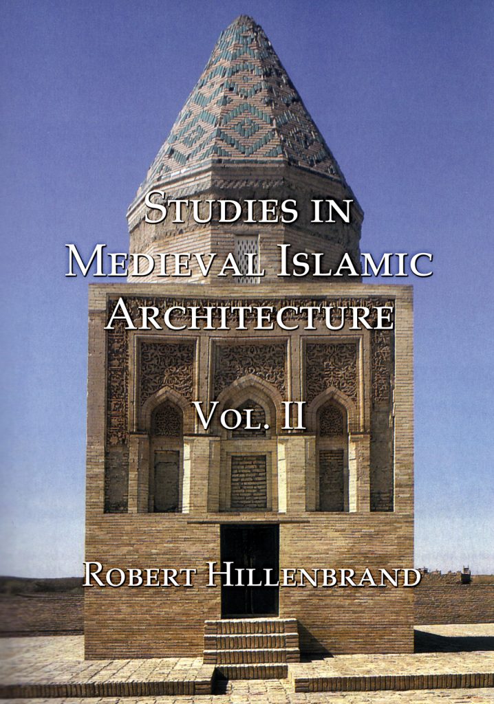 Studies in Medieval Islamic Architecture – Vol II – Pindar Press