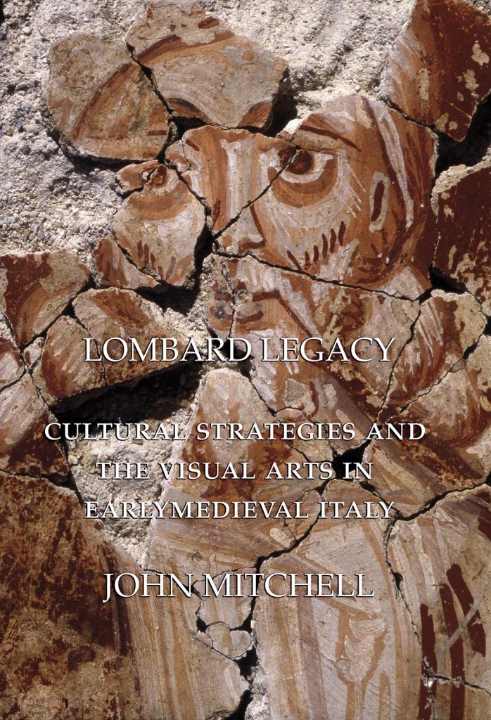 Lombard Legacy: Cultural Strategies and The Visual Arts in Early ...
